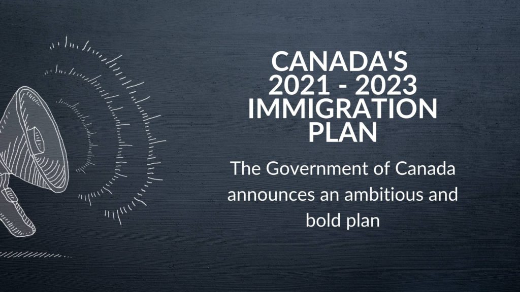 2021 - 2023 Immigration Plan - The government of Canada announces an ...