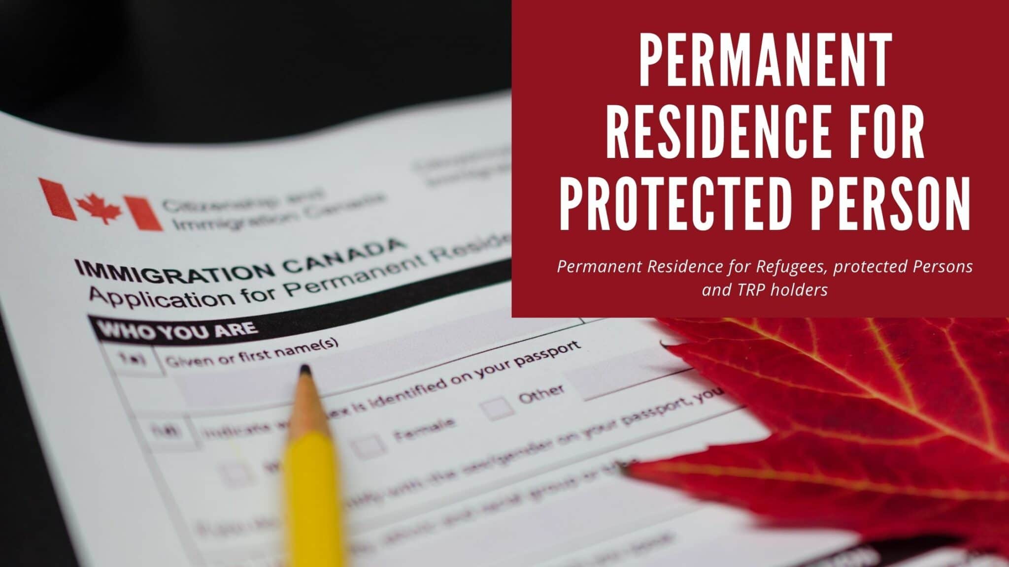 Permanent Residence in Canada for Protected Persons and Convention ...
